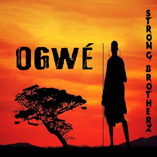 Écouter Ogwé par Strong Brotherz sur Amazon Music Unlimited