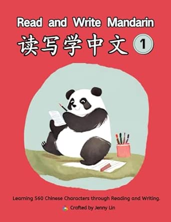 Read and Write Mandarin Book 1: Learning 560 Chinese Characters through ...