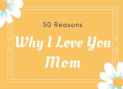 50 Reasons Why I Love You Mom: Fill In The Blank Book For Mom ...