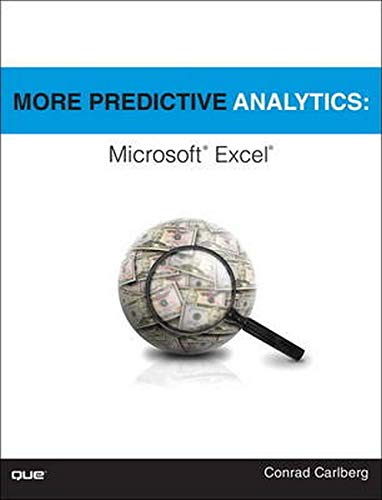 More Predictive Analytics: Microsoft Excel: Carlberg, Conrad ...
