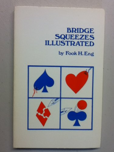 Bridge Squeezes Illustrated: Fook H. Eng: 9789990335569: Amazon.com: Books