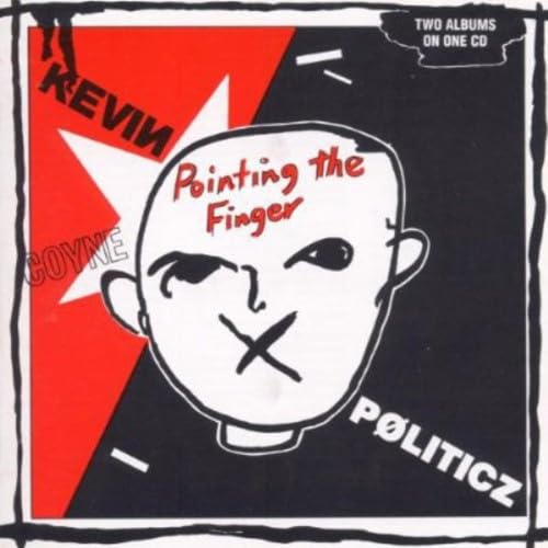 Coyne, Kevin - Pointing the Finger & Politicz - Amazon.com Music