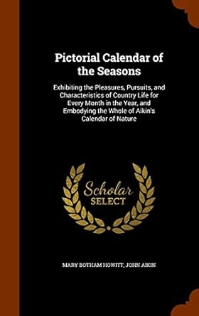 Buy Pictorial Calendar of the Seasons: Exhibiting the Pleasures ...