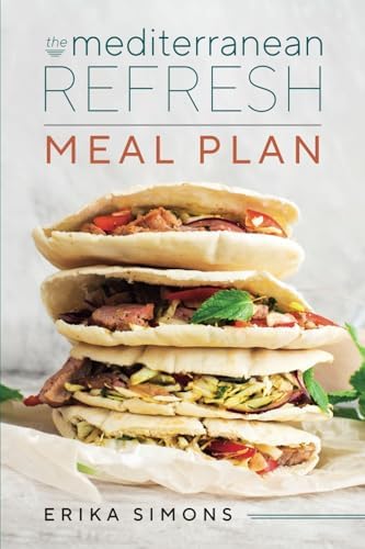 The Mediterranean Refresh: Meal Plan (The Mediterranean Refresh Diet ...