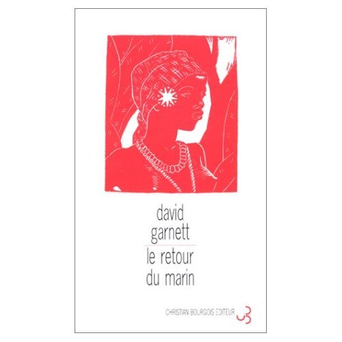 Amazon.fr - Le retour du marin - Garnett, David, Gallix, François - Livres