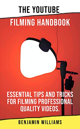 Amazon.com: The YouTube Filming Handbook: Essential Tips and Tricks for ...