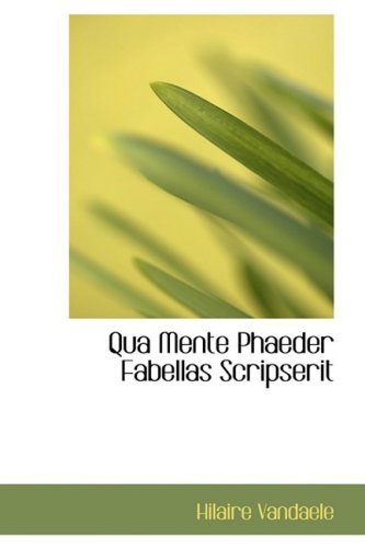 Amazon.com: Qua Mente Phaeder Fabellas Scripserit (Latin Edition ...