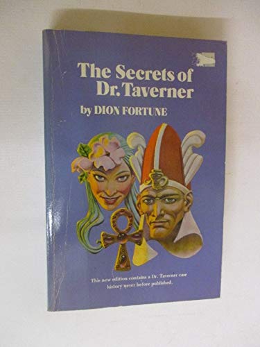 Dion Fortune's the Secrets of Dr. Taverner by Dion Fortune