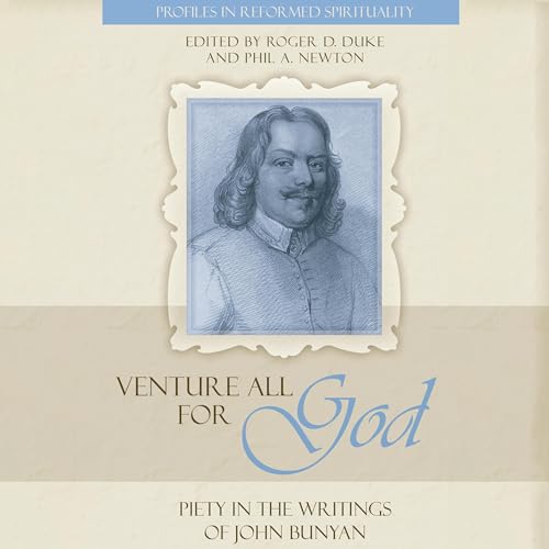 Amazon.com: Venture All for God: Piety in the Writings of John Bunyan ...