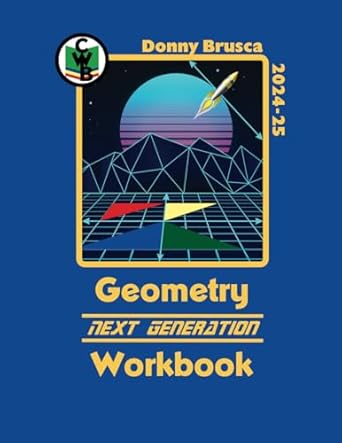 Geometry Next Generation Workbook: 2024-25: Brusca, Donny ...