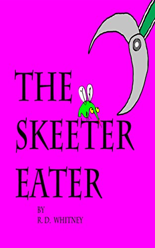 THE SKEETER EATER - Kindle edition by Whitney, Richard. Children Kindle eBooks @ Amazon.com.