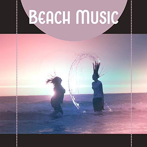 Écouter Beach Music - Summer Vibes Music, Chillout Sounds, Ibiza Lounge ...