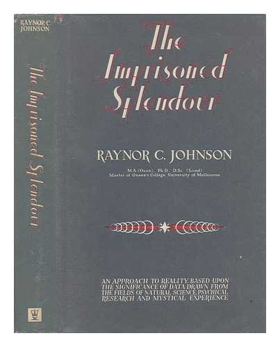 THE IMPRISONED SPLENDOUR: Johnson, Raynor C.: Amazon.com: Books