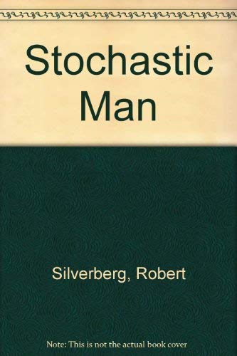Stochastic Man: Silverberg, Robert: 9780446345071: Amazon.com: Books