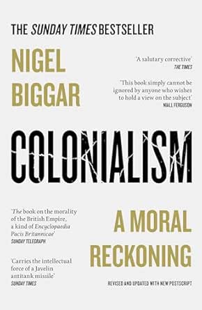 Colonialism: A Moral Reckoning eBook : Biggar, Nigel: Amazon.com.au ...