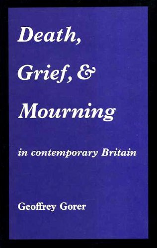 Amazon.com: Death, grief, and mourning: Gorer, Geoffrey: Books