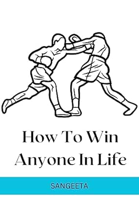 How to win anyone in life eBook : k, sangeeta: Amazon.in: Kindle Store
