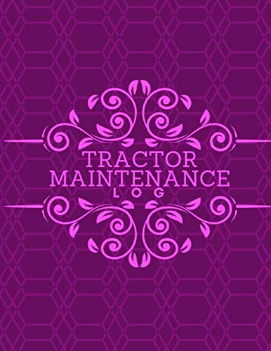 Tractor Maintenance Log: Daily Routine Inspection, Safety and Repair ...