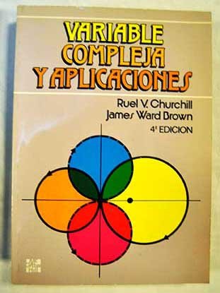 Variable compleja y aplicaciones : Ruel V. Churchill/ James Ward Brown ...