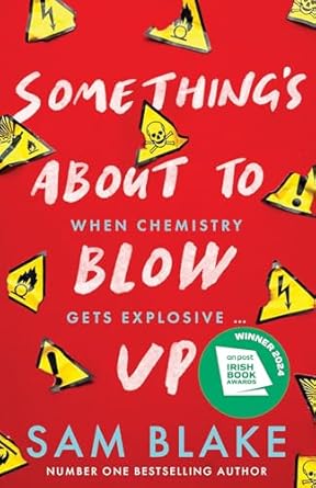 Something's About to Blow Up - the award-winning thriller’ : Blake, Sam ...