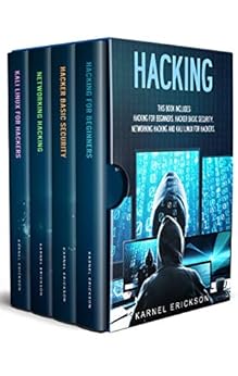 Hacking: 4 Books in 1- Hacking for Beginners, Hacker Basic Security, Networking Hacking, Kali ...