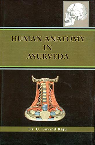 Human Anatomy In Ayurveda: Dr. U. Govind Raju: 9788170844778: Amazon ...