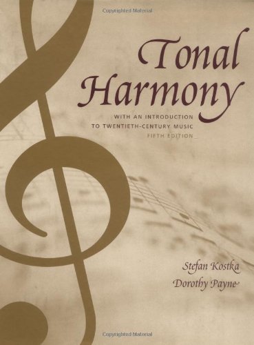 Tonal Harmony, with an Introduction to Twentieth-Century Music: Kostka ...