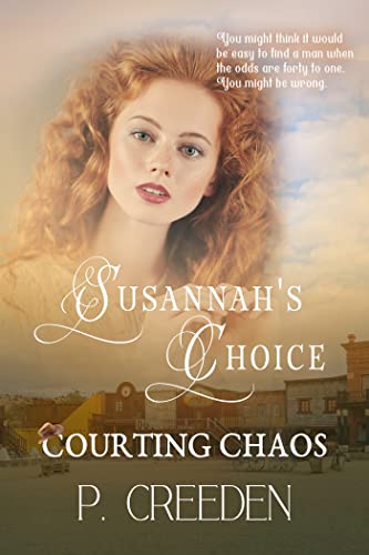 Susannah's Choice: Courting Chaos - Book 12 - Kindle edition by Creeden ...