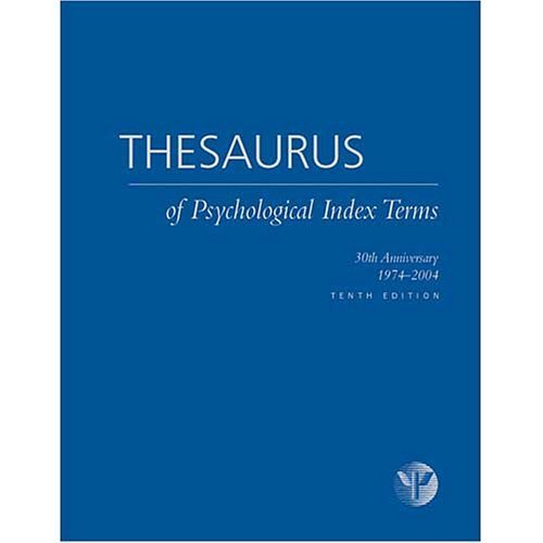 Thesaurus of Psychological Index Terms: 30th Anniversary 1974-2004 ...
