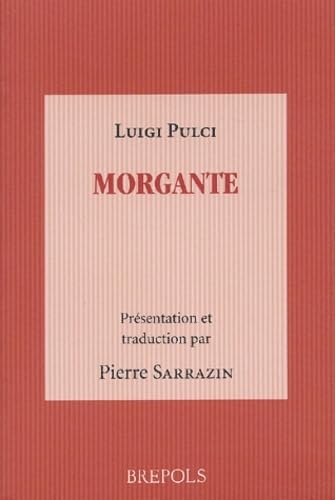 Amazon.com: MORGANTE (French Edition): 9782503511610: PULCI, L: Books