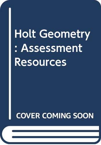 Holt Geometry: Assessment Resources: Holt, Rinehart and Winston, Inc ...