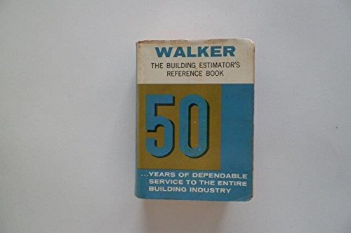 The building estimator's reference book;: A practical and thoroughly ...
