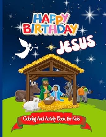 Happy Birthday Jesus - Christmas Coloring and Activity Book for kids ...