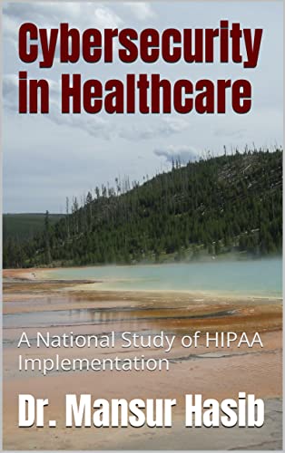Cybersecurity in Healthcare: A National Study of HIPAA Implementation ...