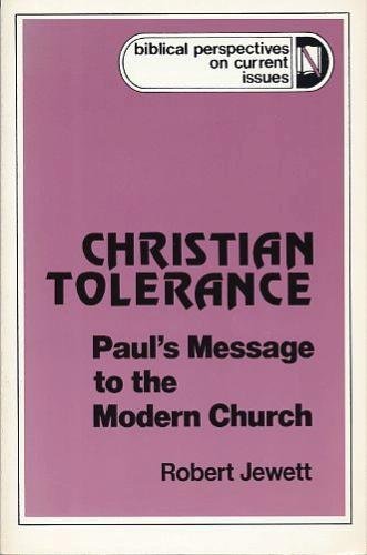 Christian Tolerance: Paul's Message to the Modern Church: Jewett ...