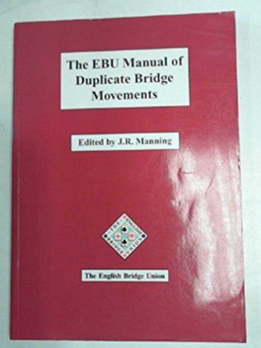 The Ebu Manual of Duplicate Bridge Movements: Amazon.co.uk: Manning, J ...