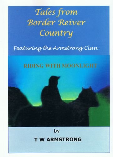 Tales from Border Reiver Country - featuring the Armstrong Clan: Amazon ...