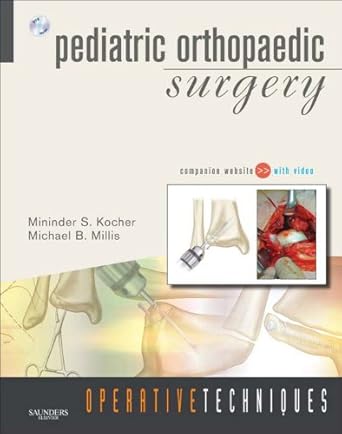 Operative Techniques: Pediatric Orthopaedic Surgery: E-BOOK eBook ...