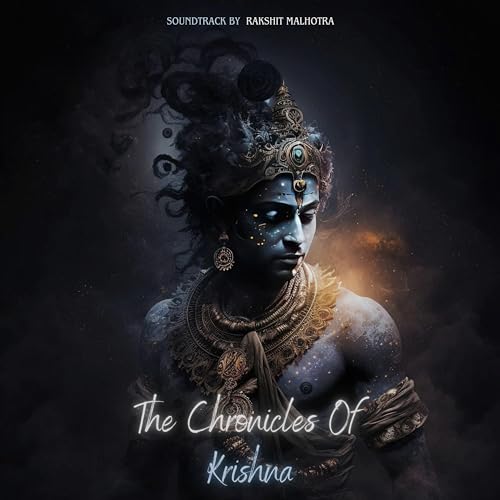 Play The Chronicles of Krishna (Original Score) by Rakshit Malhotra on ...