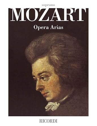 Mozart Opera Arias: Soprano (English, Italian and German Edition ...