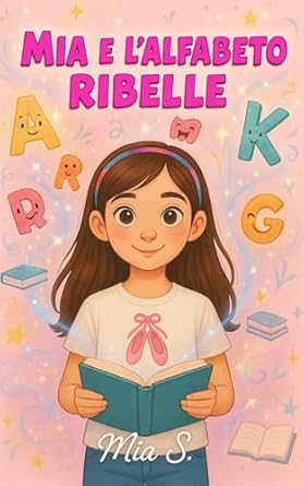 Amazon.com.br eBooks Kindle: Mia e l'alfabeto ribelle (Italian Edition ...