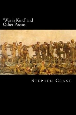 'War is Kind' and Other Poems: Crane, Stephen, Jonson, Will ...