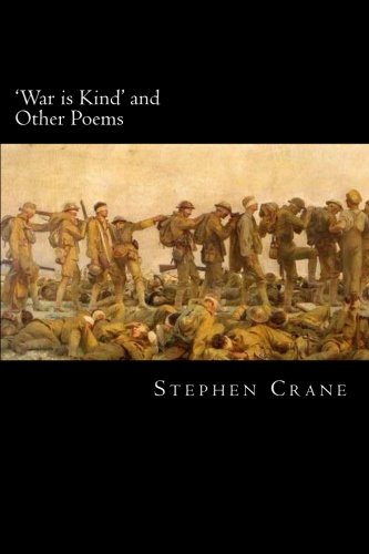 'War is Kind' and Other Poems: Crane, Stephen, Jonson, Will ...