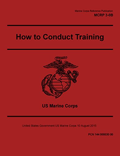 Marine Corps Reference Publication MCRP 3-0B How to Conduct Training 10 ...
