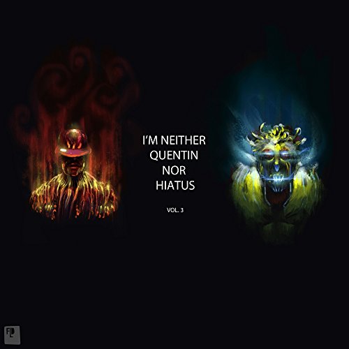 Amazon MusicでQuentin HiatusのI'm Neither Quentin Nor Hiatus, Vol. 3を再生する