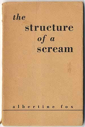 The Structure of a Scream: FOX, Albertine: Amazon.com: Books