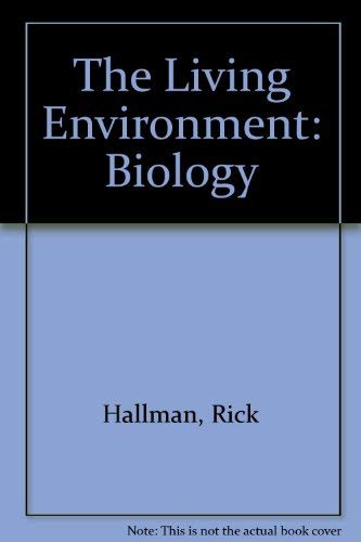 Amazon.com: The Living Environment: Biology: 9780877209430: Hallman ...