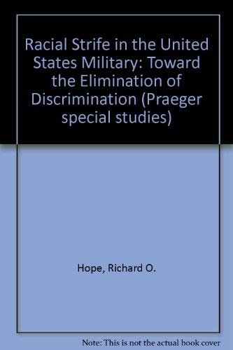 Racial strife in the U.S. military: Toward the elimination of ...
