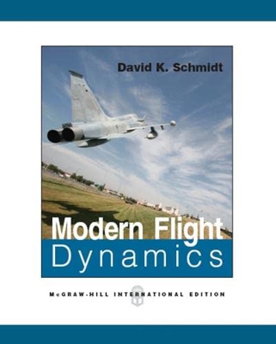 Modern Flight Dynamics: Schmidt: 9780071086806: Amazon.com: Books