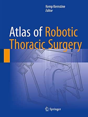 Amazon.com: Atlas of Robotic Thoracic Surgery eBook : Kernstine, Kemp ...